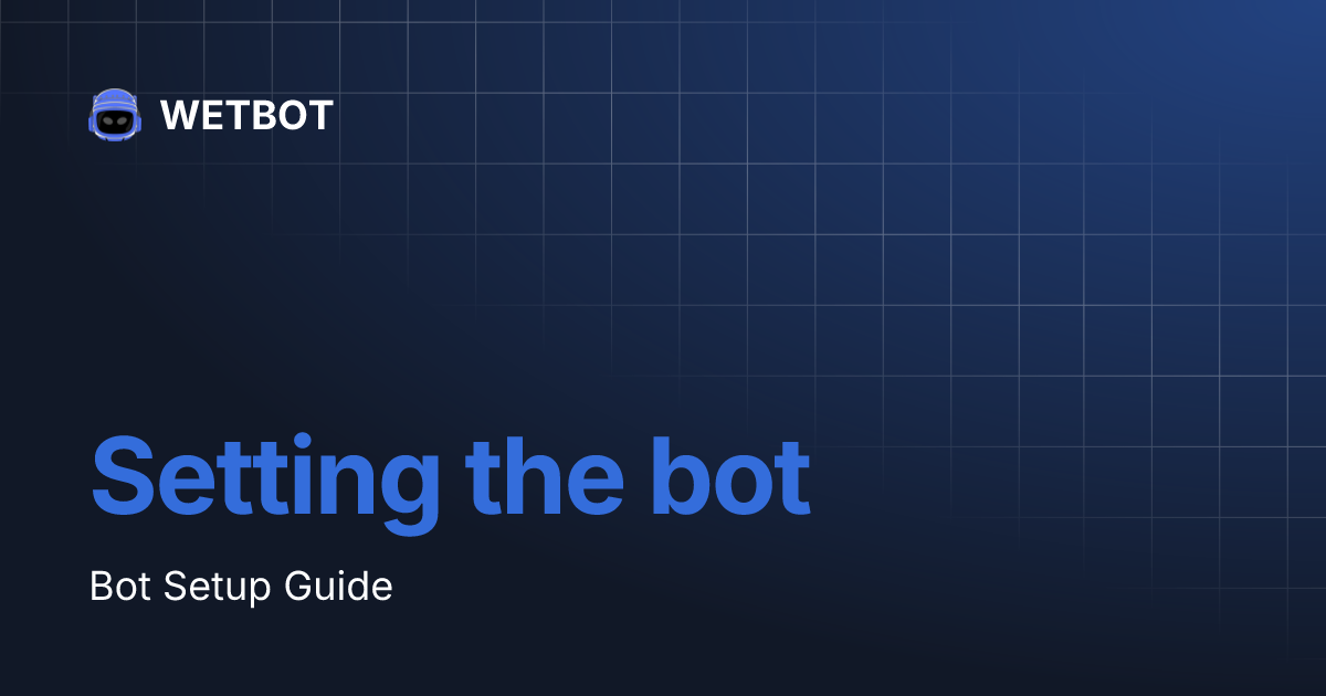 Setting the bot | WETBOT
