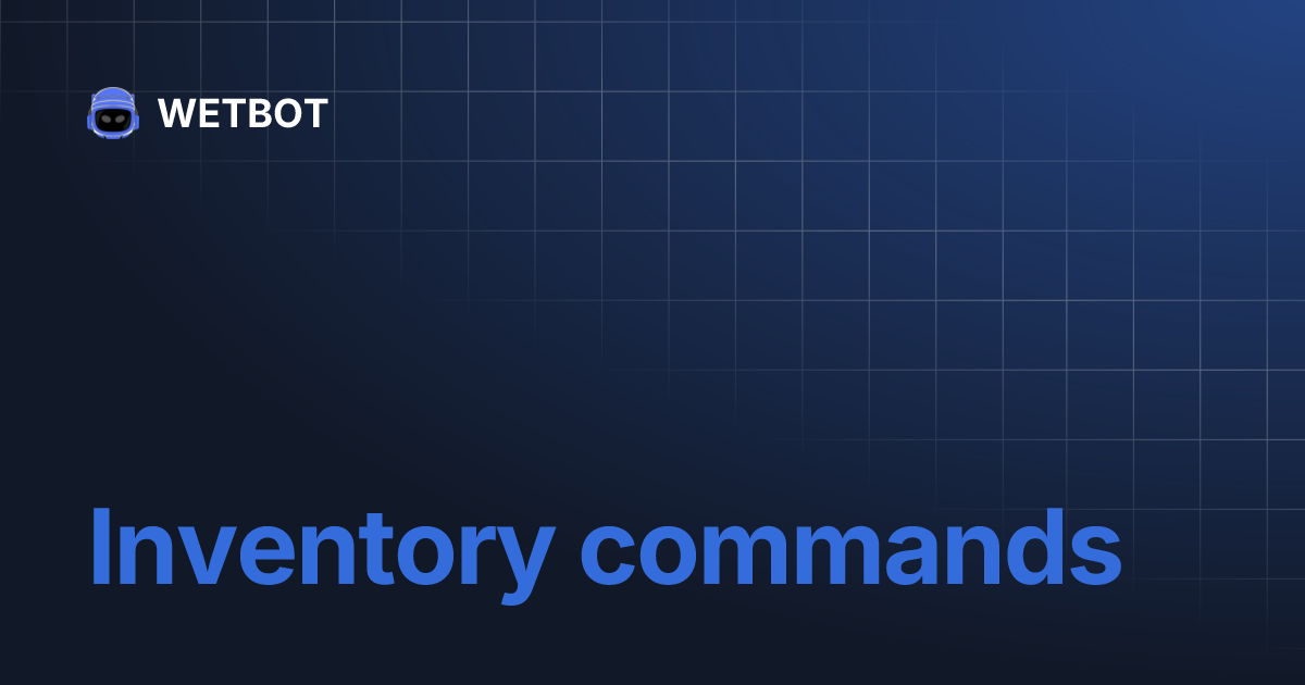 Inventory commands | WETBOT