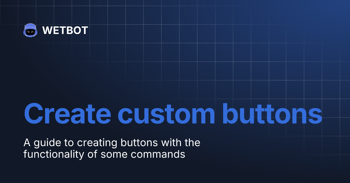 Create Custom Buttons Wetbot